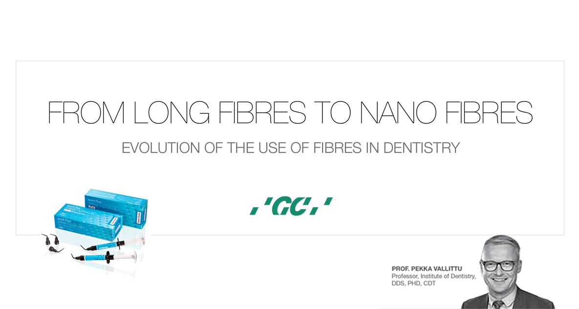 From Long Fibres To Nano Fibres - Henry Schein New Zealand