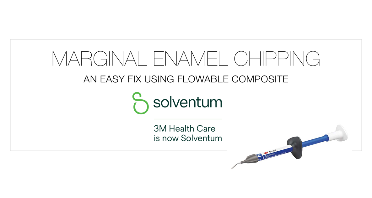 Marginal Enamel Chipping - Henry Schein New Zealand